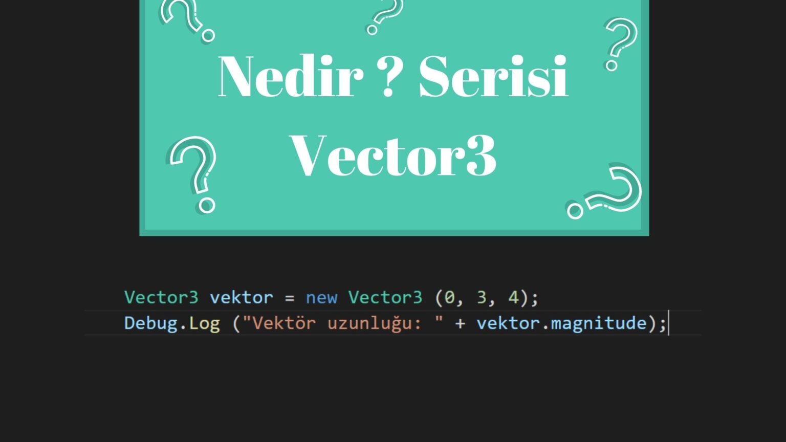 Unity Vector3 Nedir? - Karadot Games